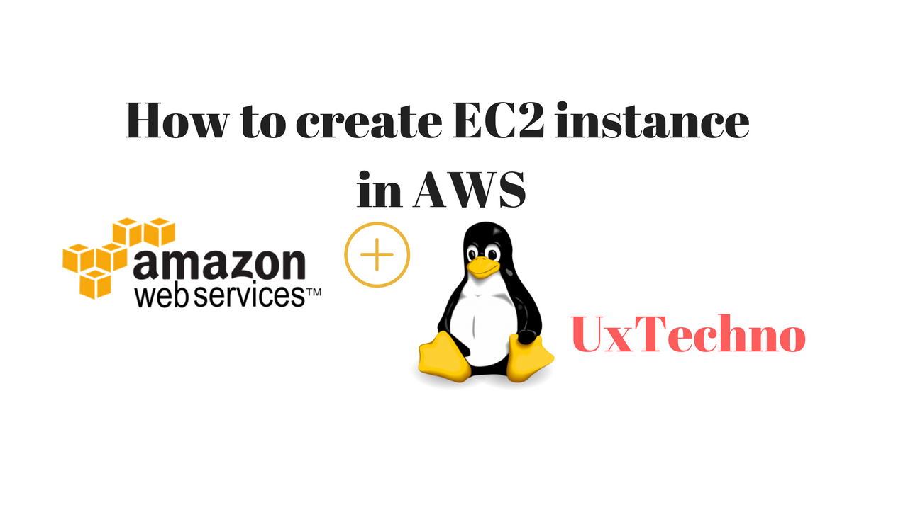 How To Create Ec2 Instance In Aws Vlog Ux Techno